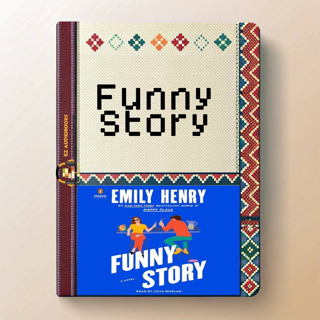 Funny Story Audiobook: A Rom-Com Gem to Savor – Free Download - EZ ...